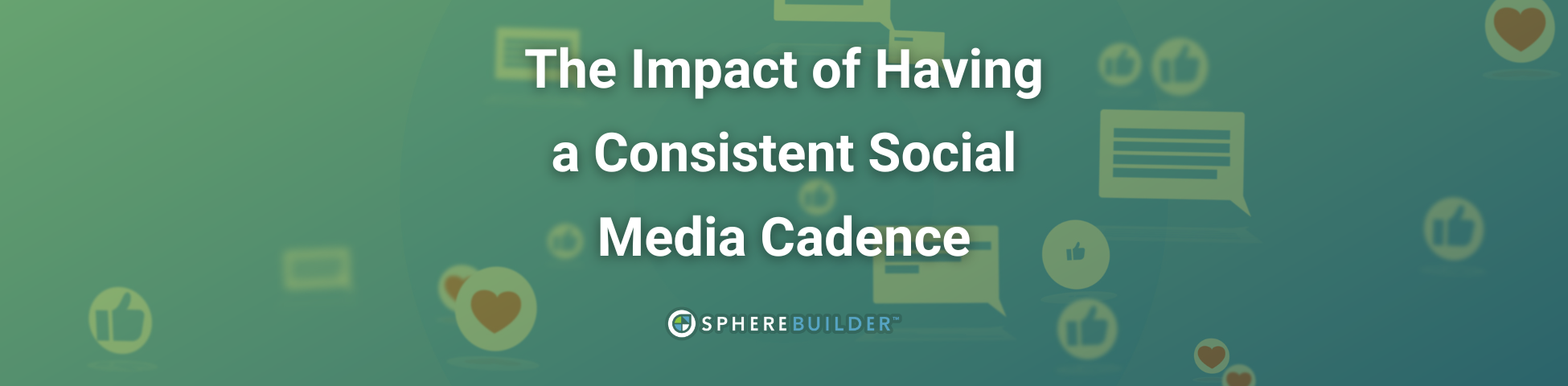 The Impact of Having a Consistent Social Media Cadence